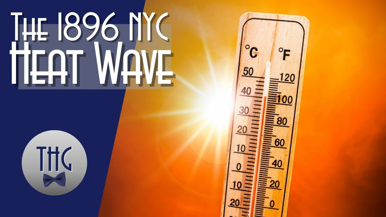 [WATCH] Remembering the New York City 1896 Heat Wave | Viewing NYC